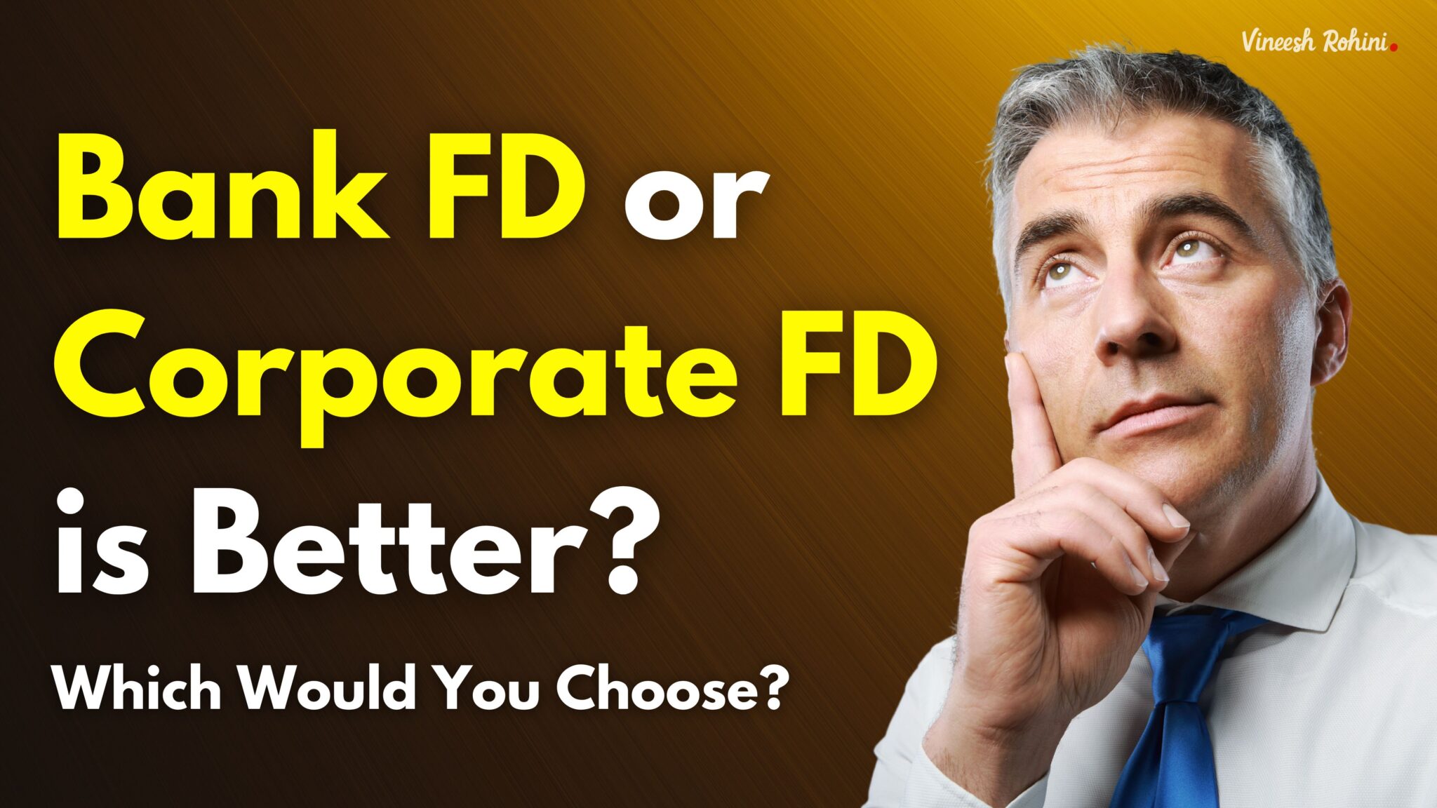 Bank FD or Corporate FD is Better ? Which Would You Choose ...