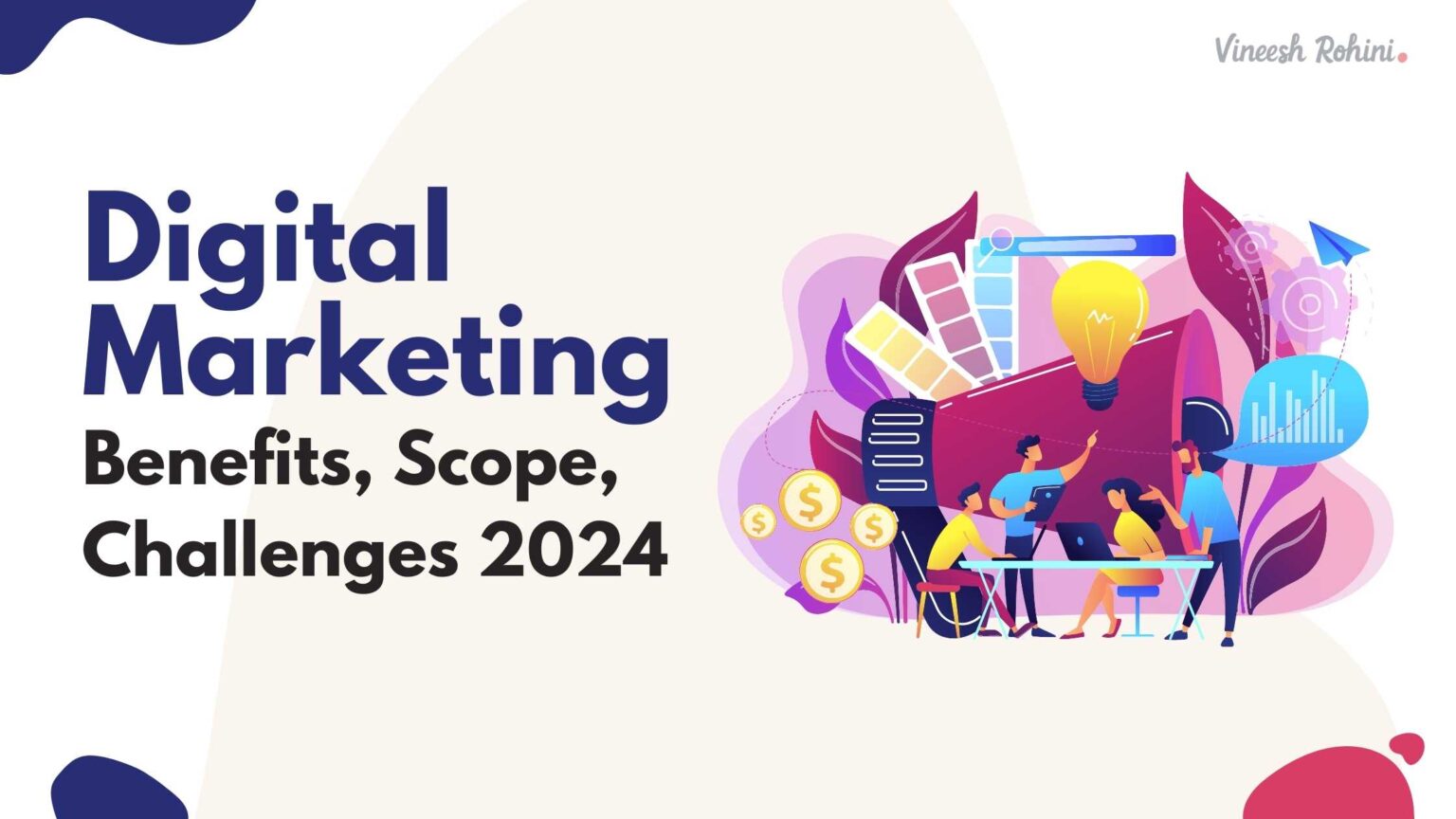 Digital Marketing - Vineesh Rohini