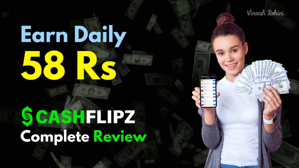 Money Earning - Earn Daily 58 Rs - New Money Earning Website - CashFlipz Complete Review ...