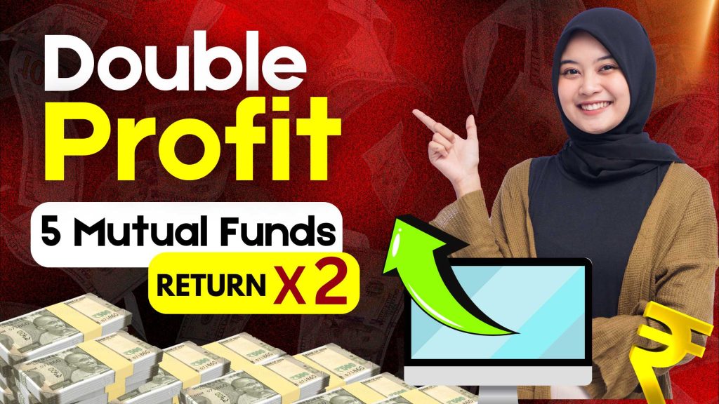 Best Mutual Funds - 5 Mutual Funds With Double Profit - Best 5 Mutual ...