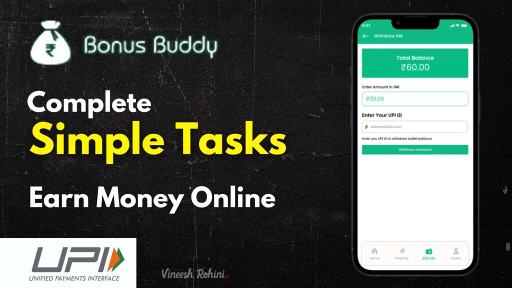 Bonus Buddy - Complete Simple Tasks& Earn Money Online - Vineesh Rohini