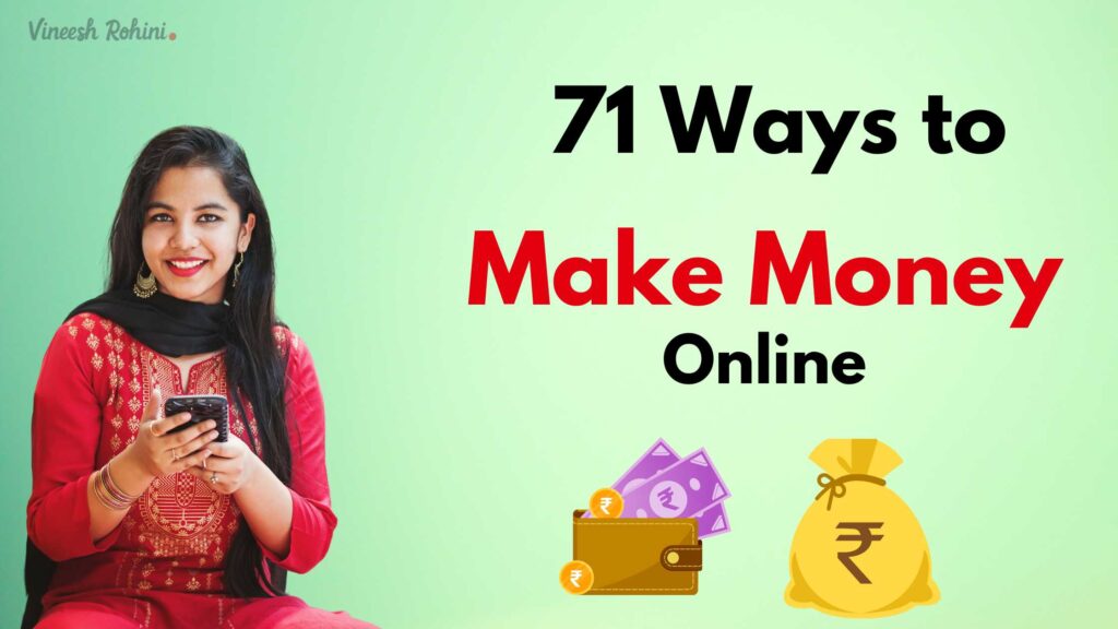 71 Ways to Make Money Online | Complete Solution - Vineesh Rohini